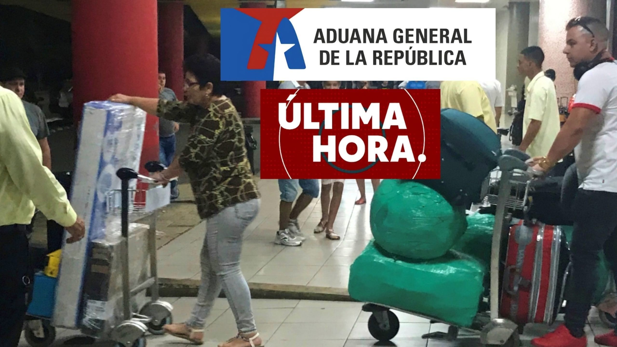Última Hora: Aduana de Cuba permitirá importaciones con carácter temporal para aliviar la crisis ...