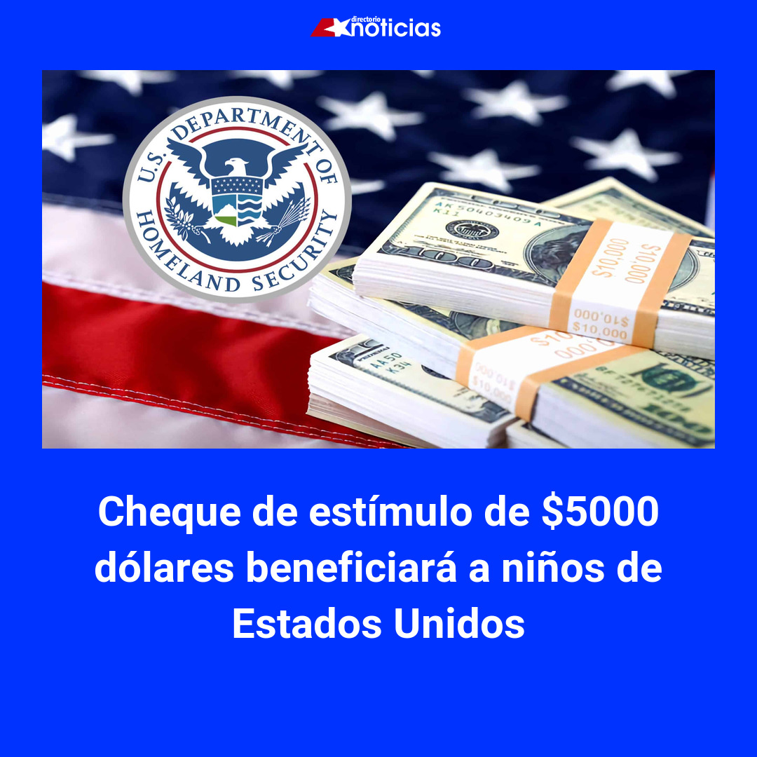A $5000 stimulus check will benefit children in the United States.