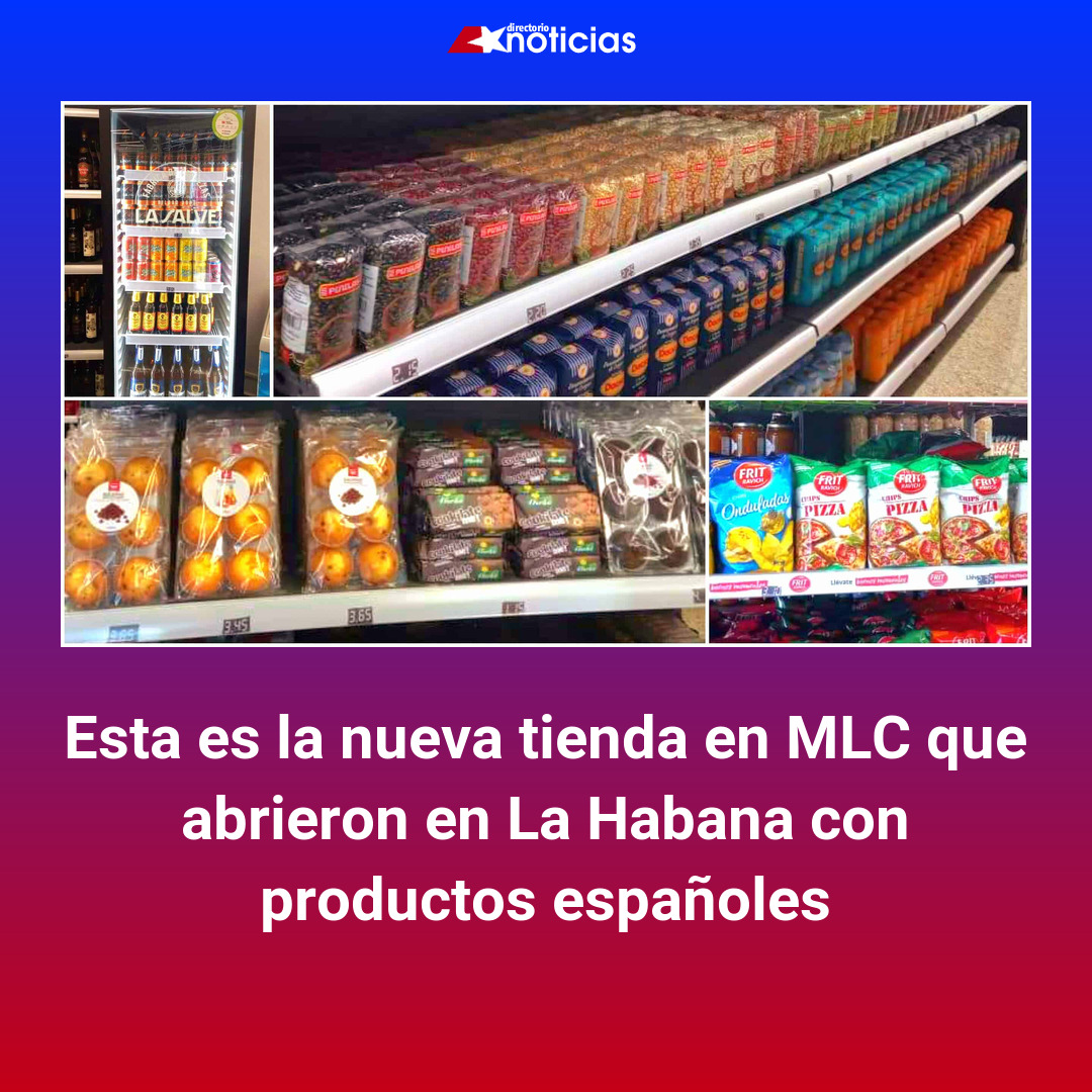 Esta es la nueva tienda en MLC que abrieron en La Habana con productos ...
