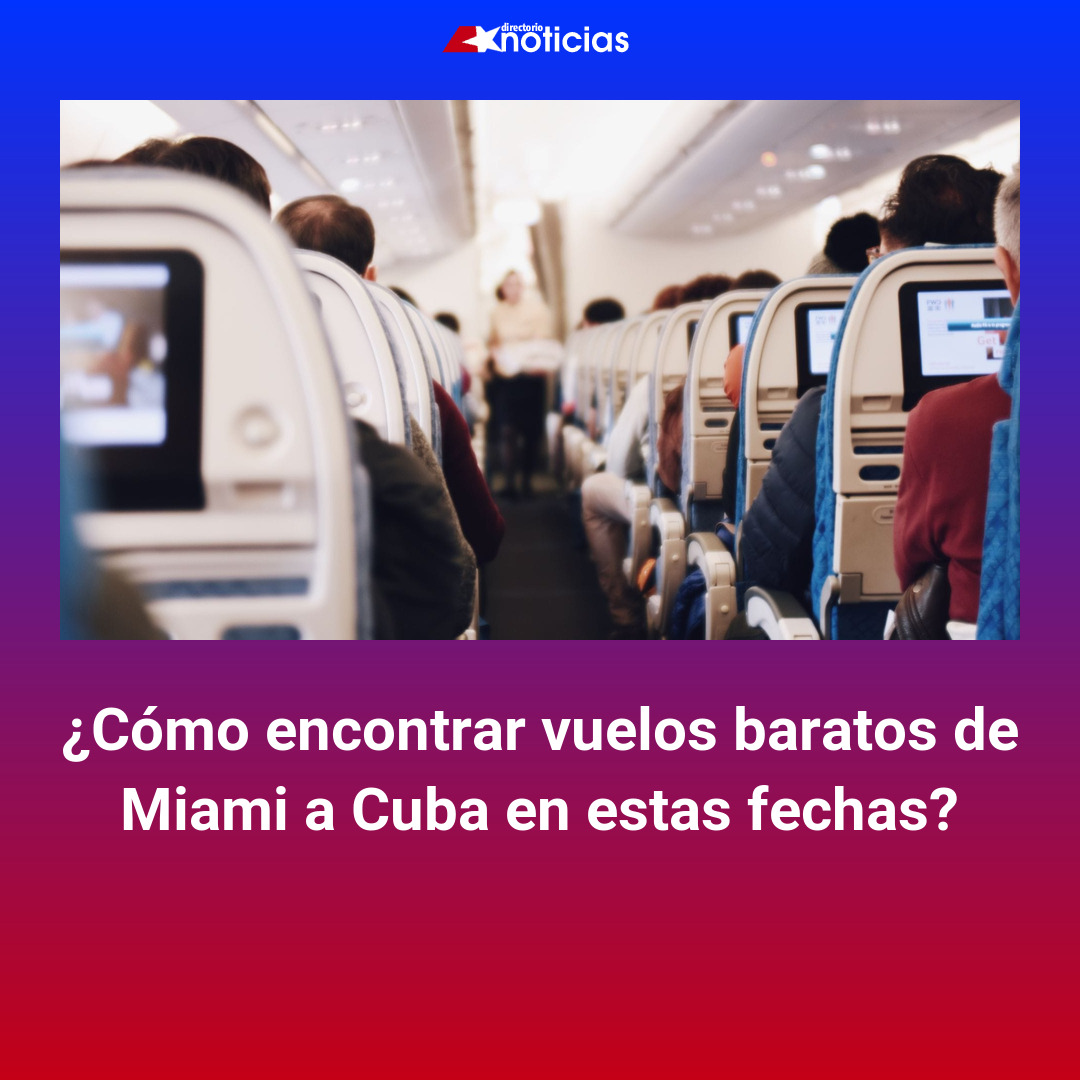 ¿Cómo encontrar vuelos baratos de Miami a Cuba en estas fechas? ¿Cómo encontrar vuelos baratos de Miami a Cuba en estas fechas?