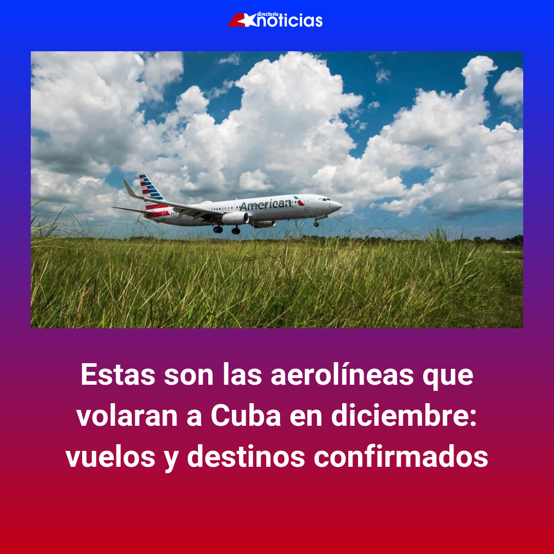 Ecco le compagnie aeree che voleranno a Cuba a dicembre: voli ...