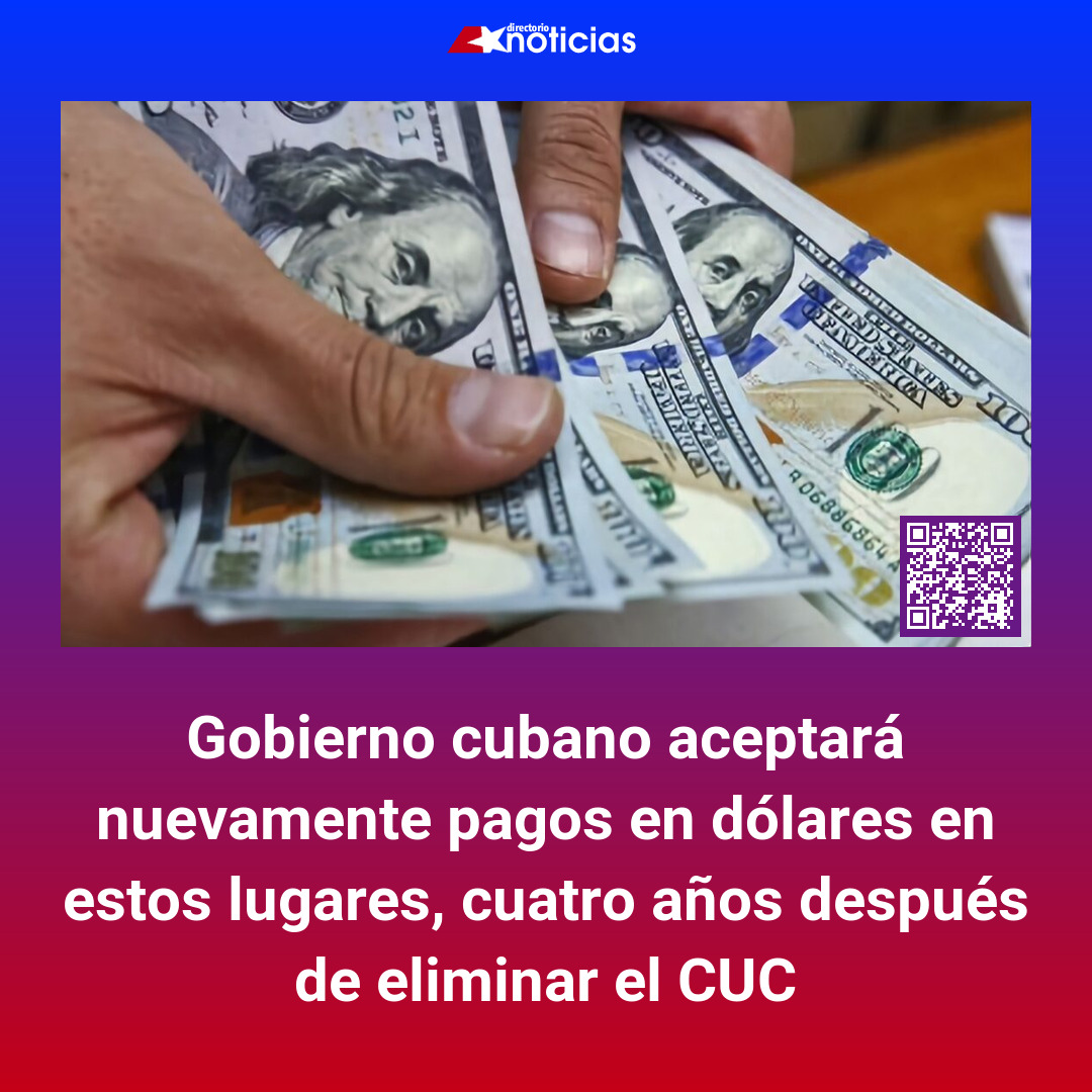 Gobierno cubano aceptará nuevamente pagos en dólares en estos lugares ...