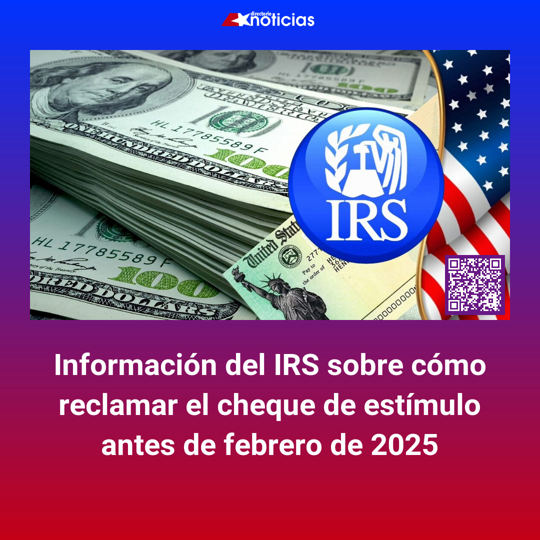 Información del IRS sobre cómo reclamar el cheque de estímulo antes de ...