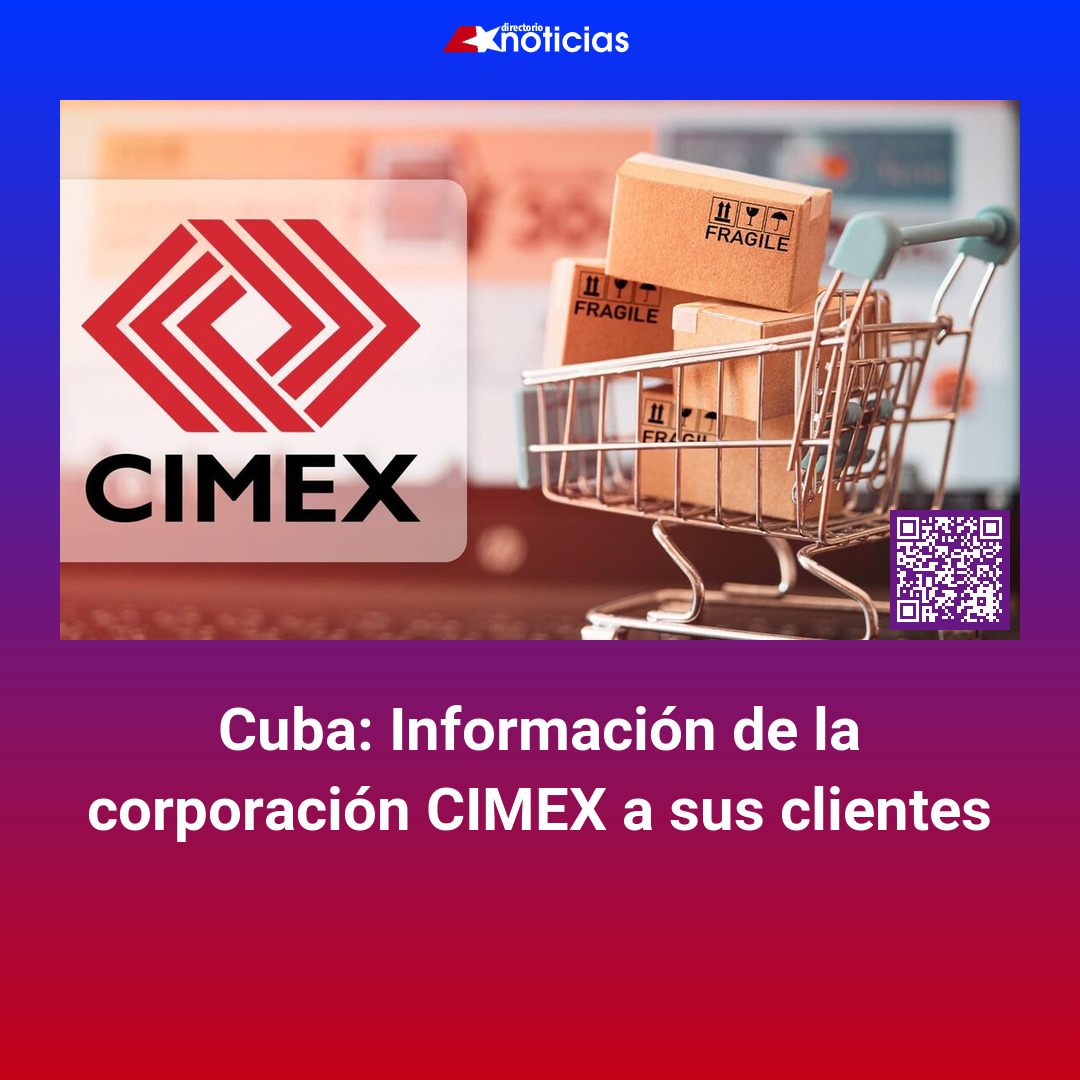 Cuba: Información de la corporación CIMEX a sus clientes