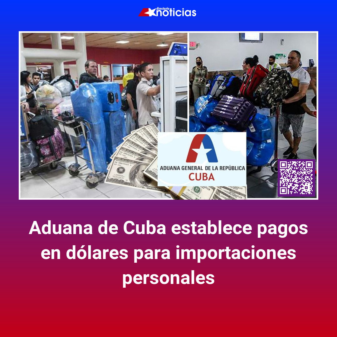 Aduana de Cuba establece pagos en dólares para importaciones personales