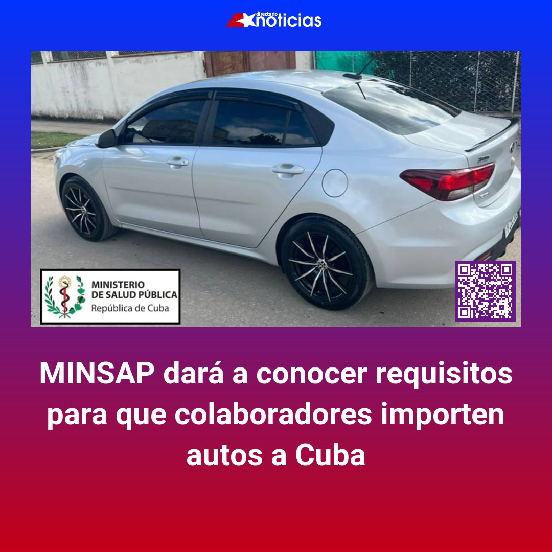 MINSAP dará a conocer requisitos para que colaboradores importen autos ...