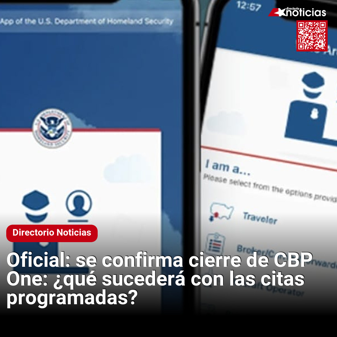 Oficial: se confirma cierre de CBP One: ¿qué sucederá con las citas programadas?
