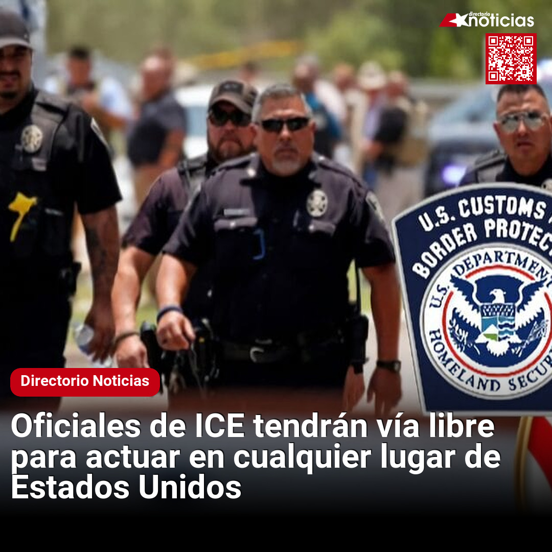Oficiales de ICE tendrán vía libre para actuar en cualquier lugar de ...