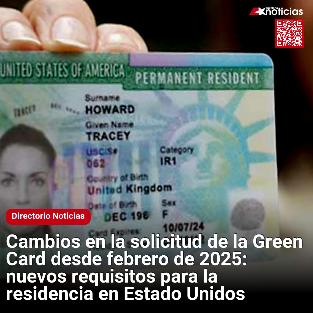 Cambios en la solicitud de la Green Card desde febrero de 2025: nuevos requisitos para la ...