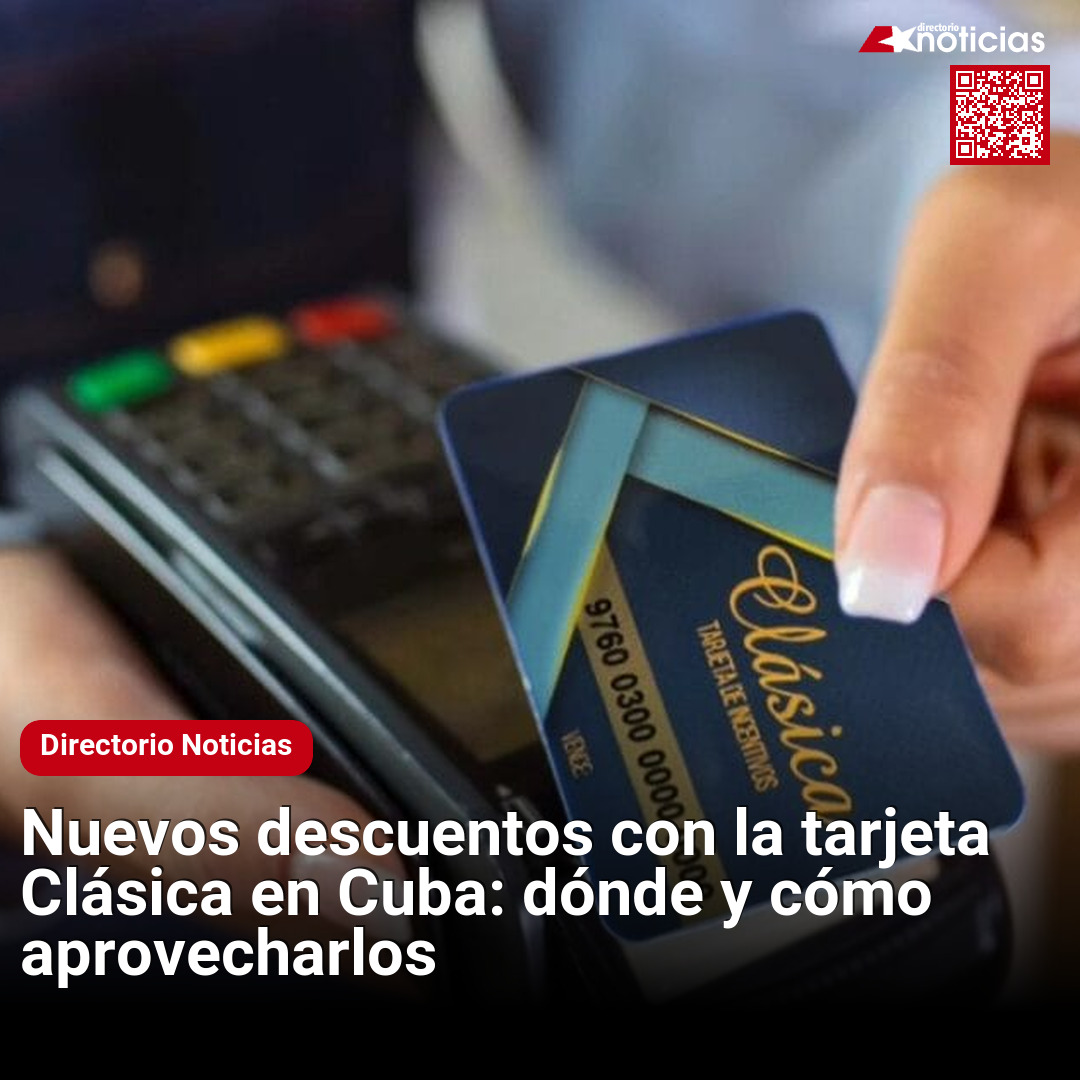 Nuevos descuentos con la tarjeta Clásica en Cuba: dónde y cómo ...