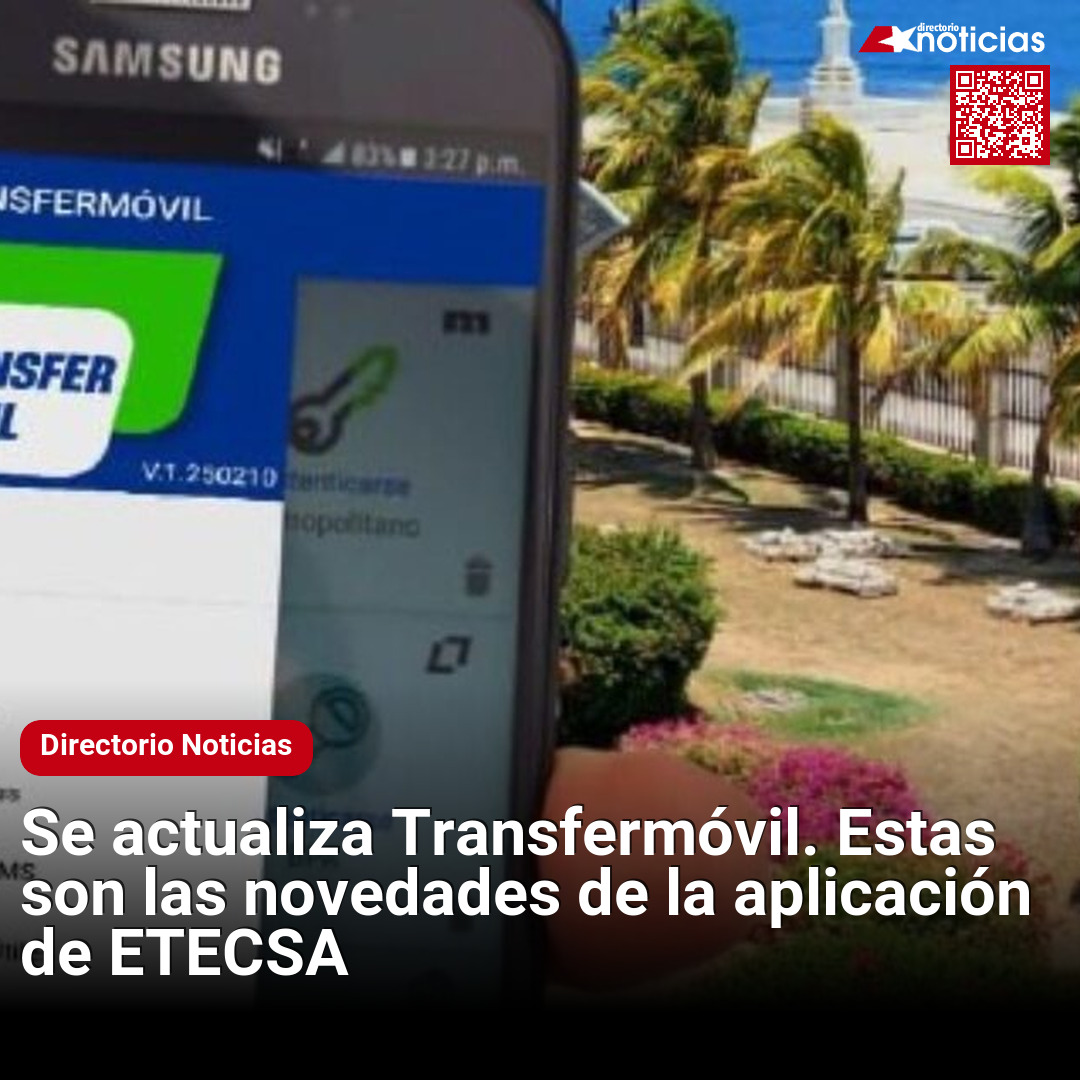 Se actualiza Transfermóvil. Estas son las novedades de la aplicación de ...