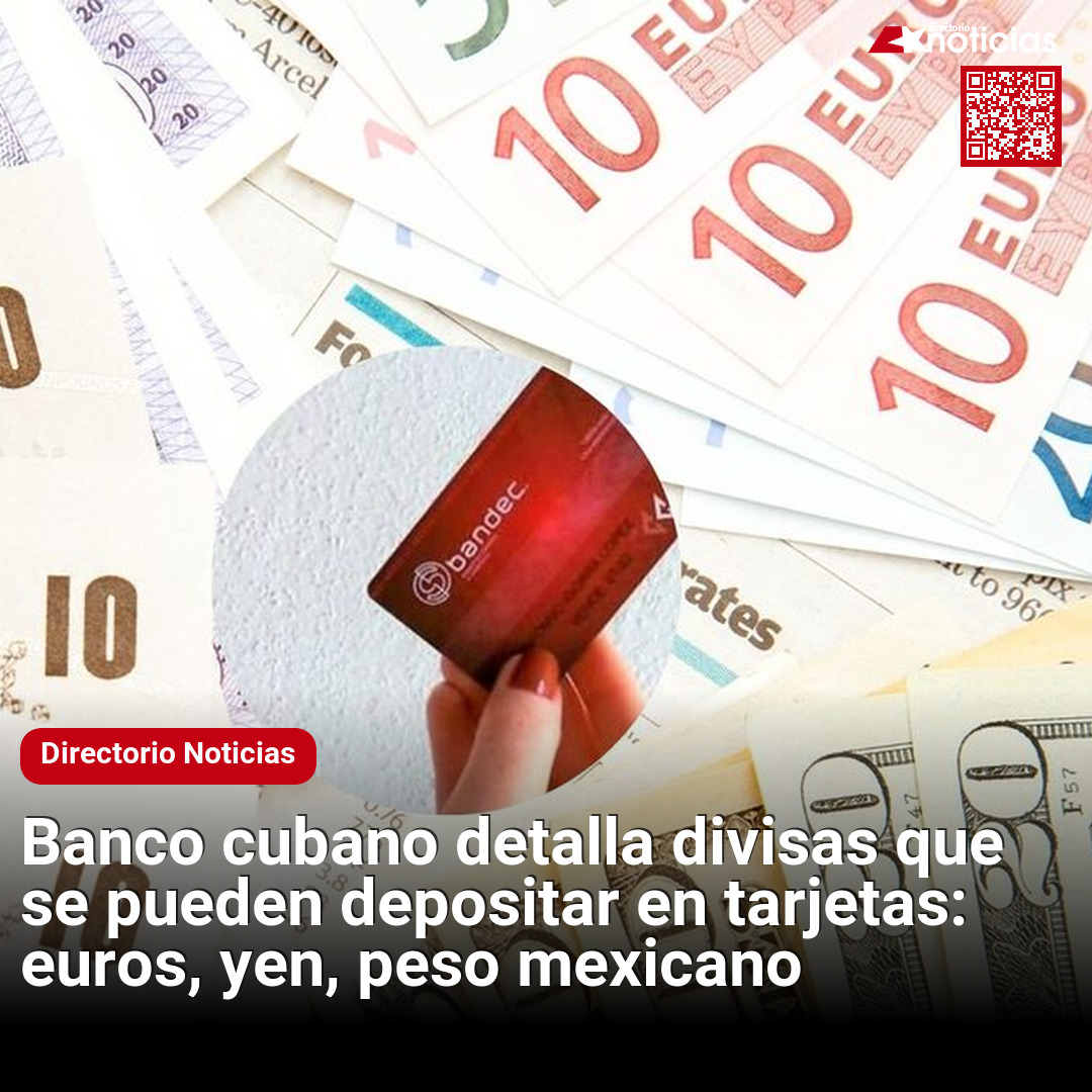 Banco cubano detalla divisas que se pueden depositar en tarjetas: euros ...