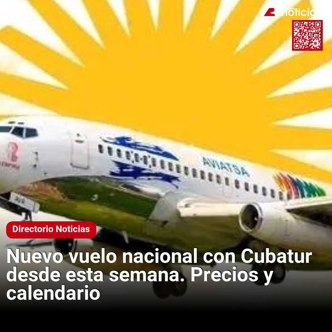 Nuevo vuelo nacional con Cubatur desde esta semana. Precios y calendario
