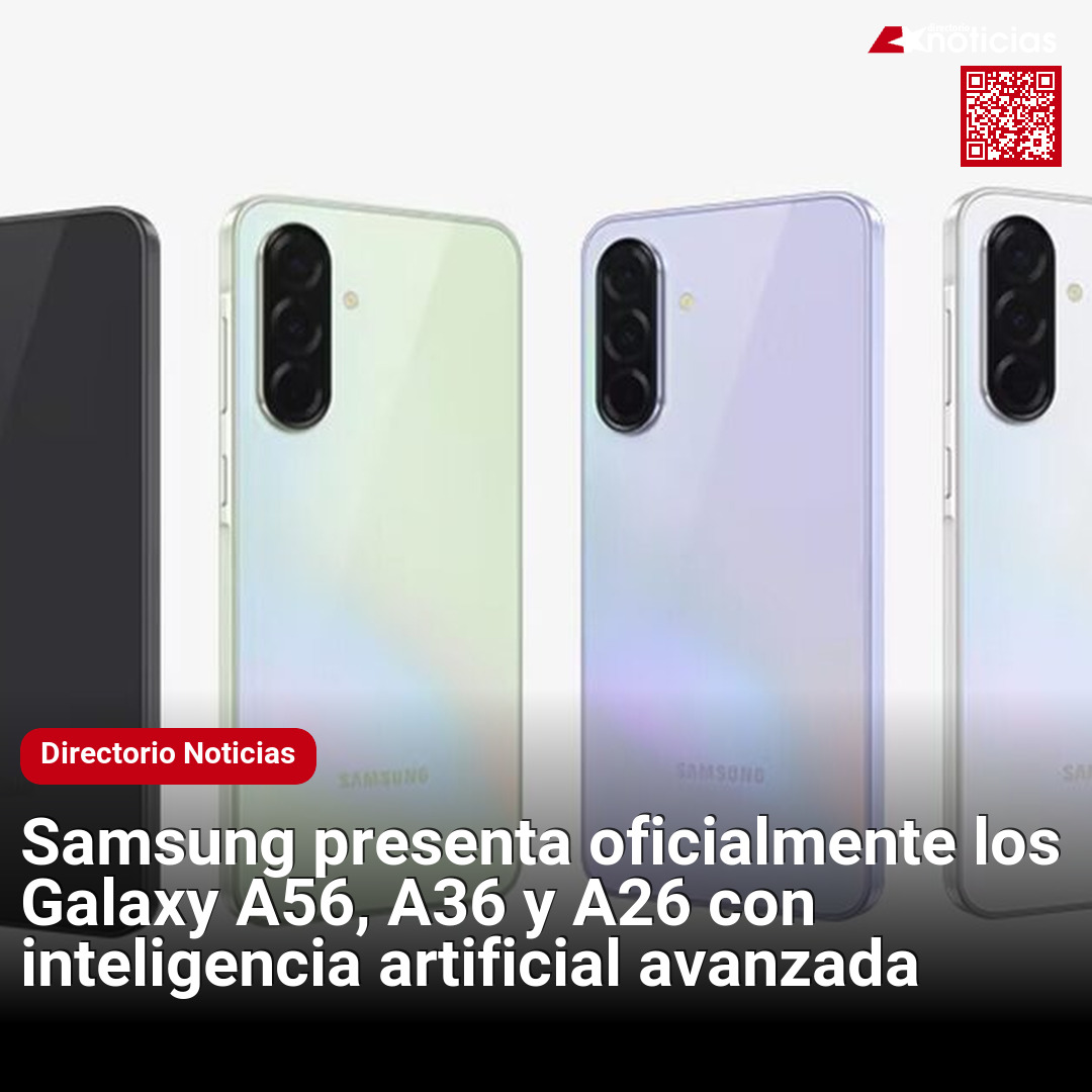 Samsung presenta oficialmente los Galaxy A56, A36 y A26 con inteligencia artificial avanzada