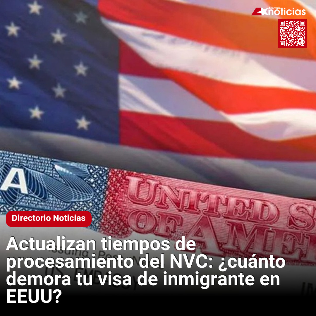 Actualizan tiempos de procesamiento del NVC: ¿cuánto demora tu visa de ...