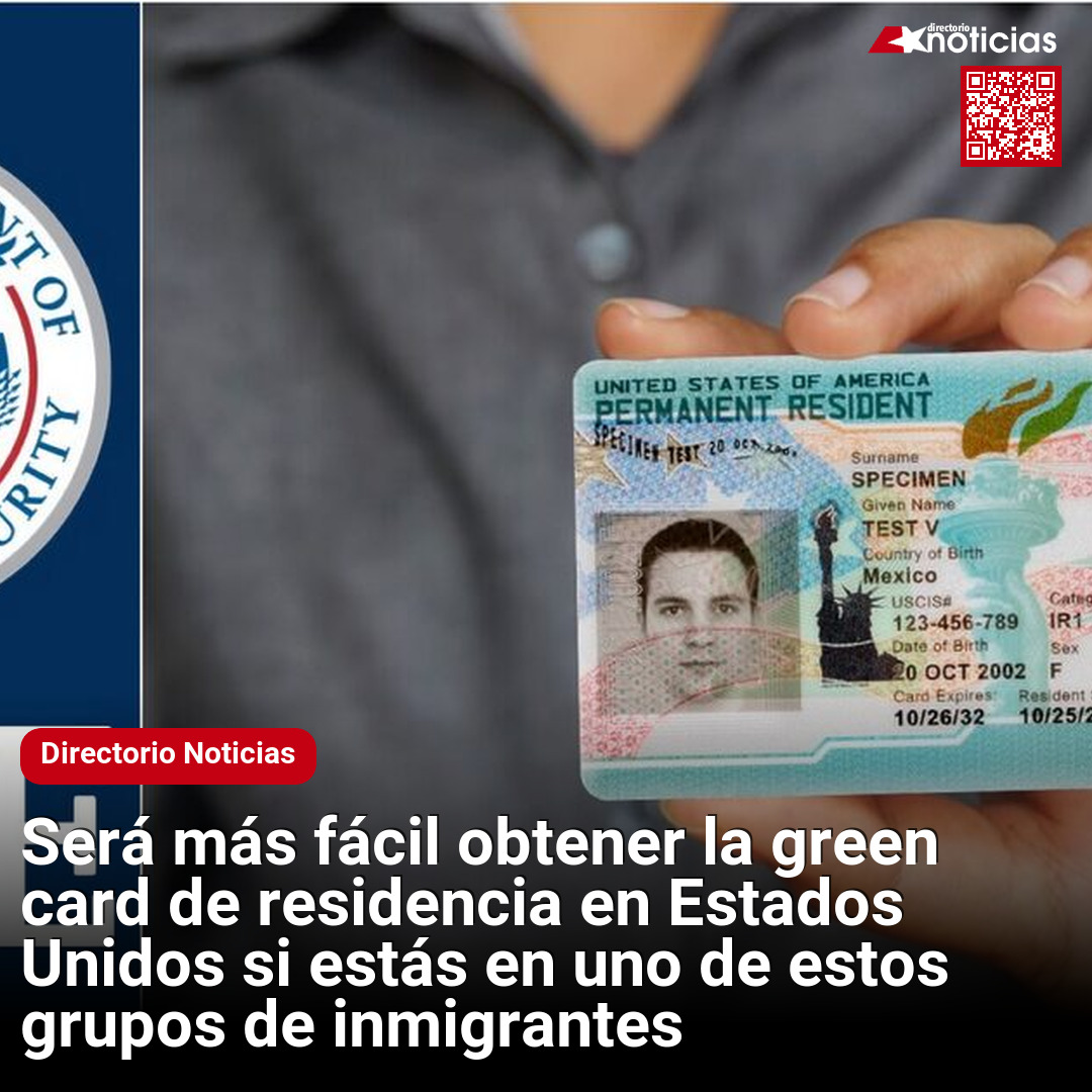 Será más fácil obtener la green card de residencia en Estados Unidos si estás en uno de estos ...