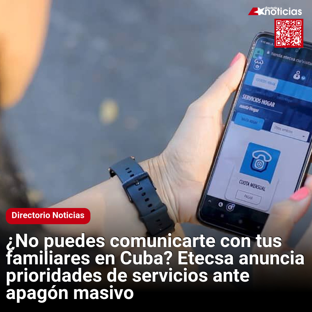 ¿No puedes comunicarte con tus familiares en Cuba? Etecsa anuncia prioridades de servicios ante ...