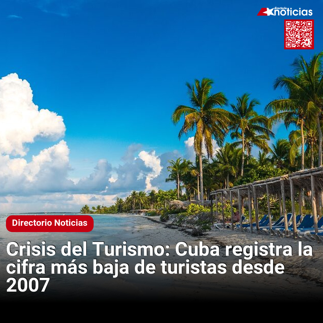 Crisis del Turismo: Cuba registra la cifra más baja de turistas desde 2007