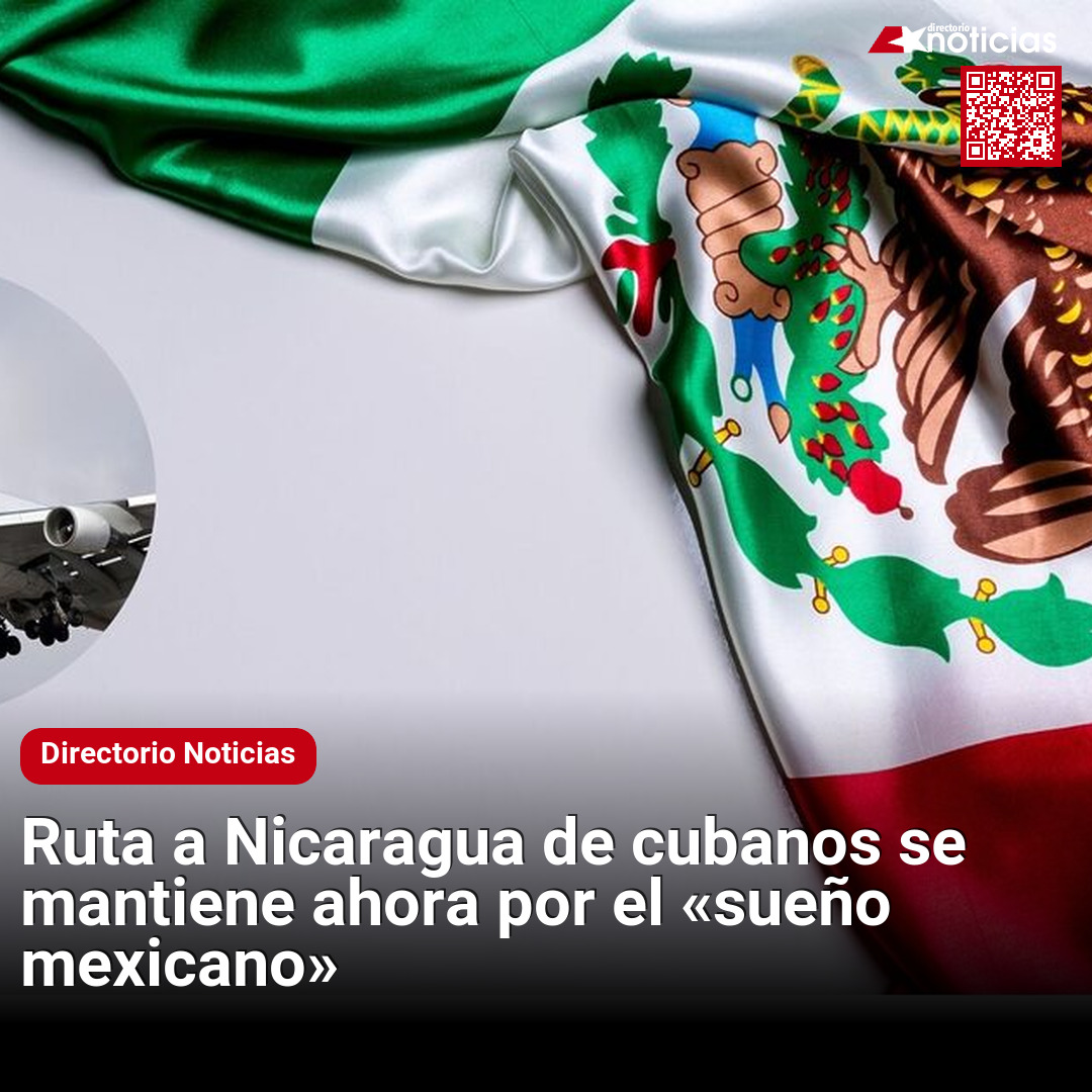 Ruta a Nicaragua de cubanos se mantiene ahora por el "sueño mexicano"