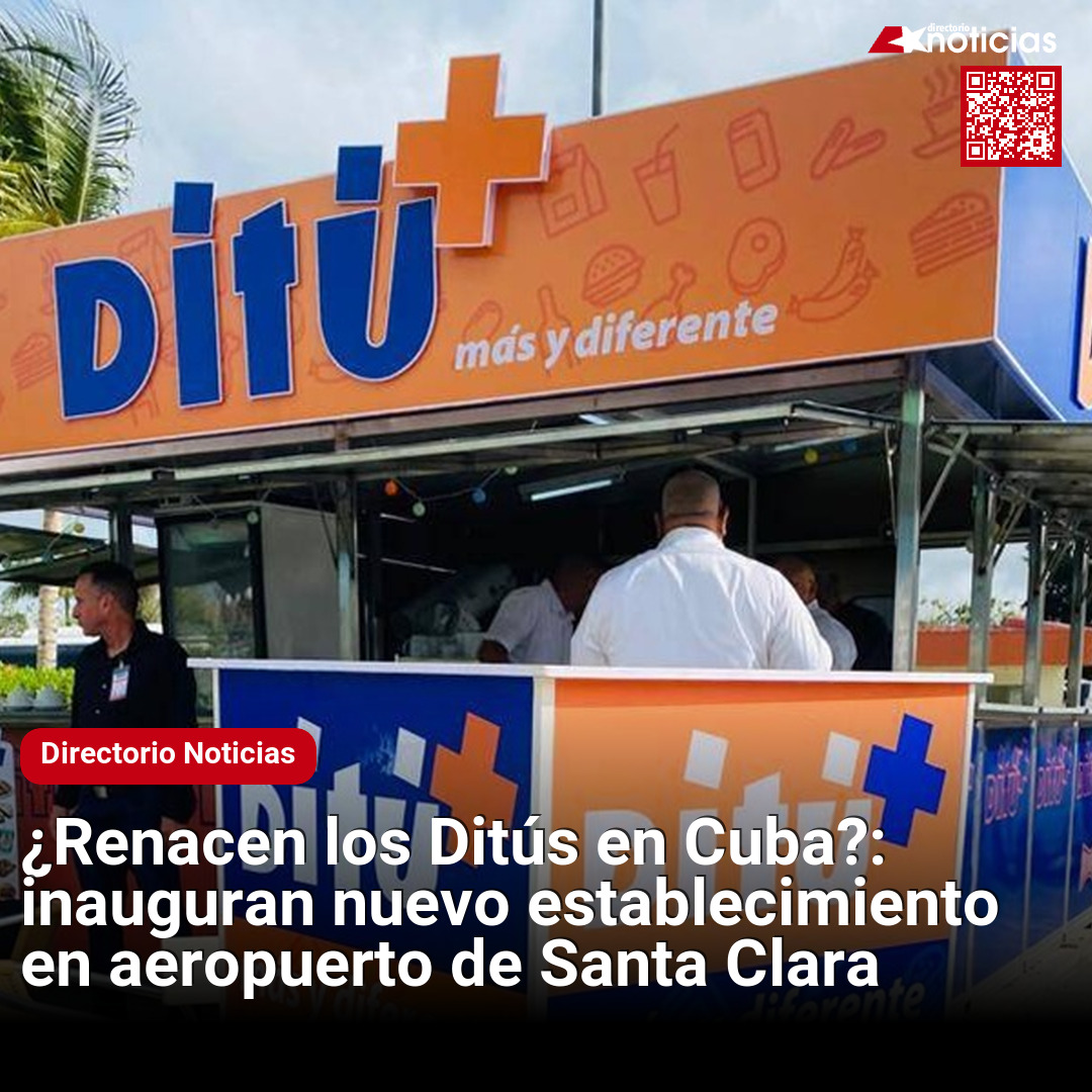¿Renacen los Ditús en Cuba?: inauguran nuevo establecimiento en ...