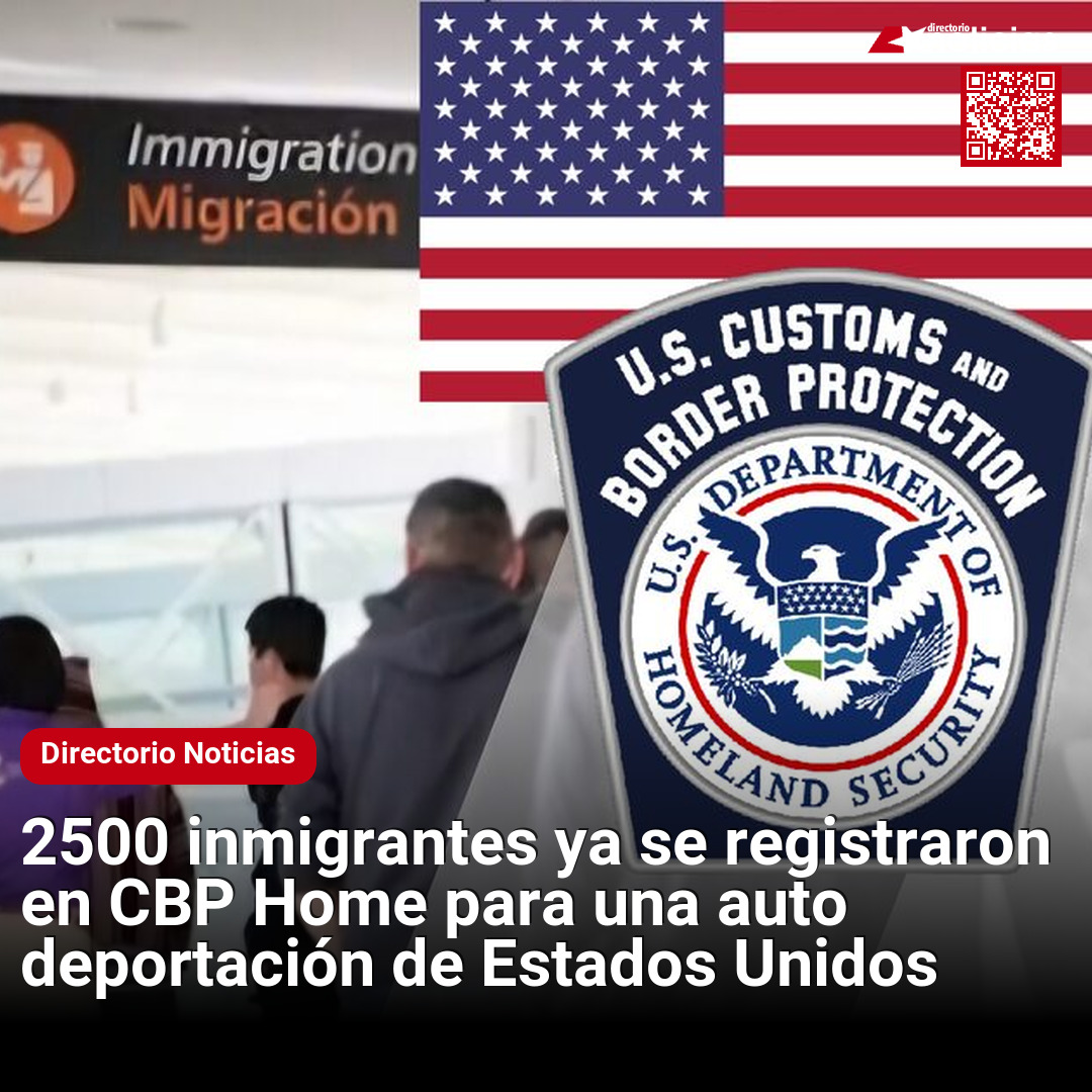 2500 inmigrantes ya se registraron en CBP Home para una auto ...