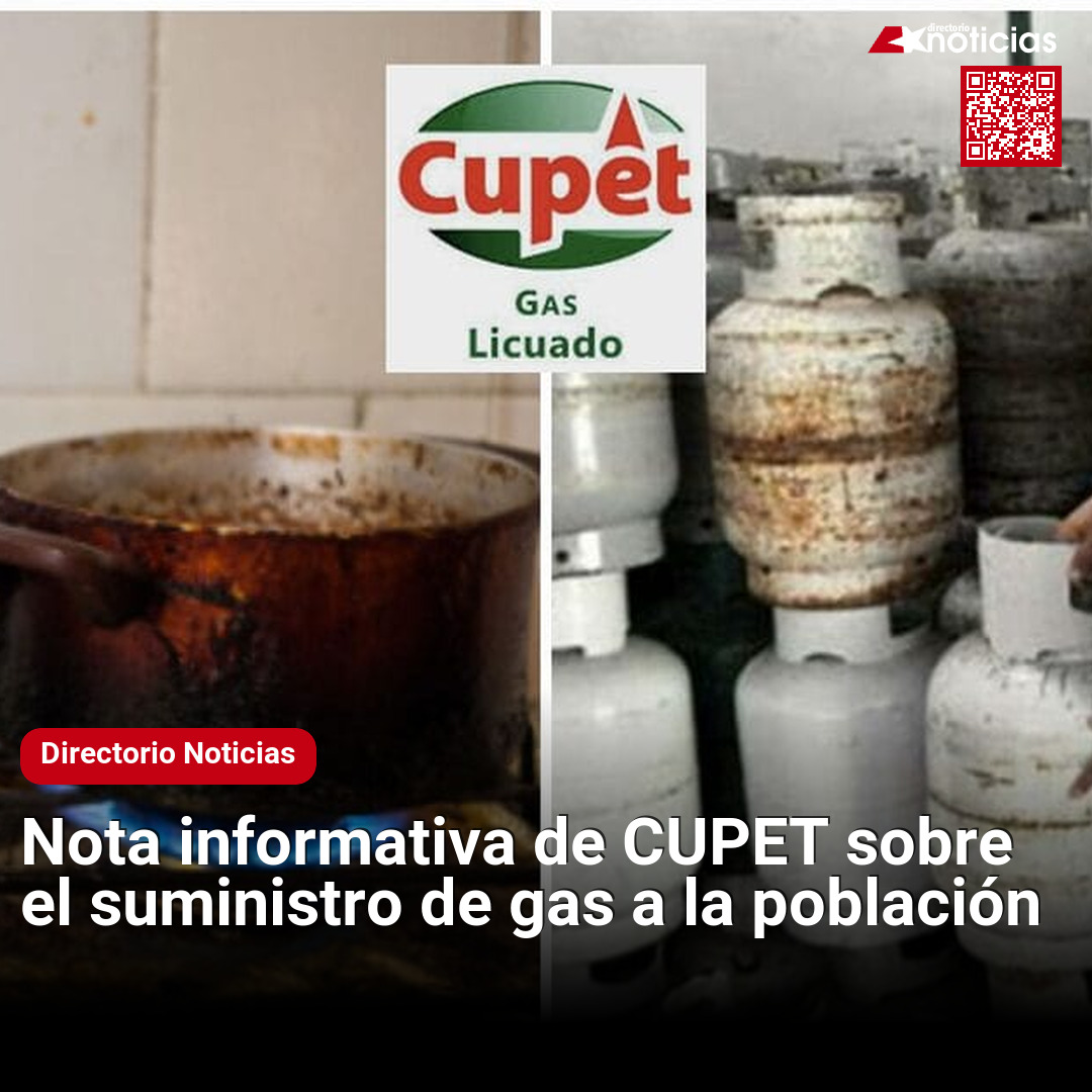 Nota informativa de CUPET sobre el suministro de gas a la población