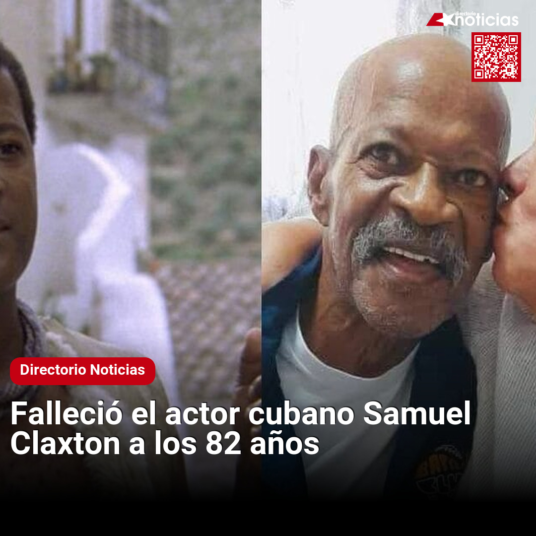 Falleció el actor cubano Samuel Claxton a los 82 años