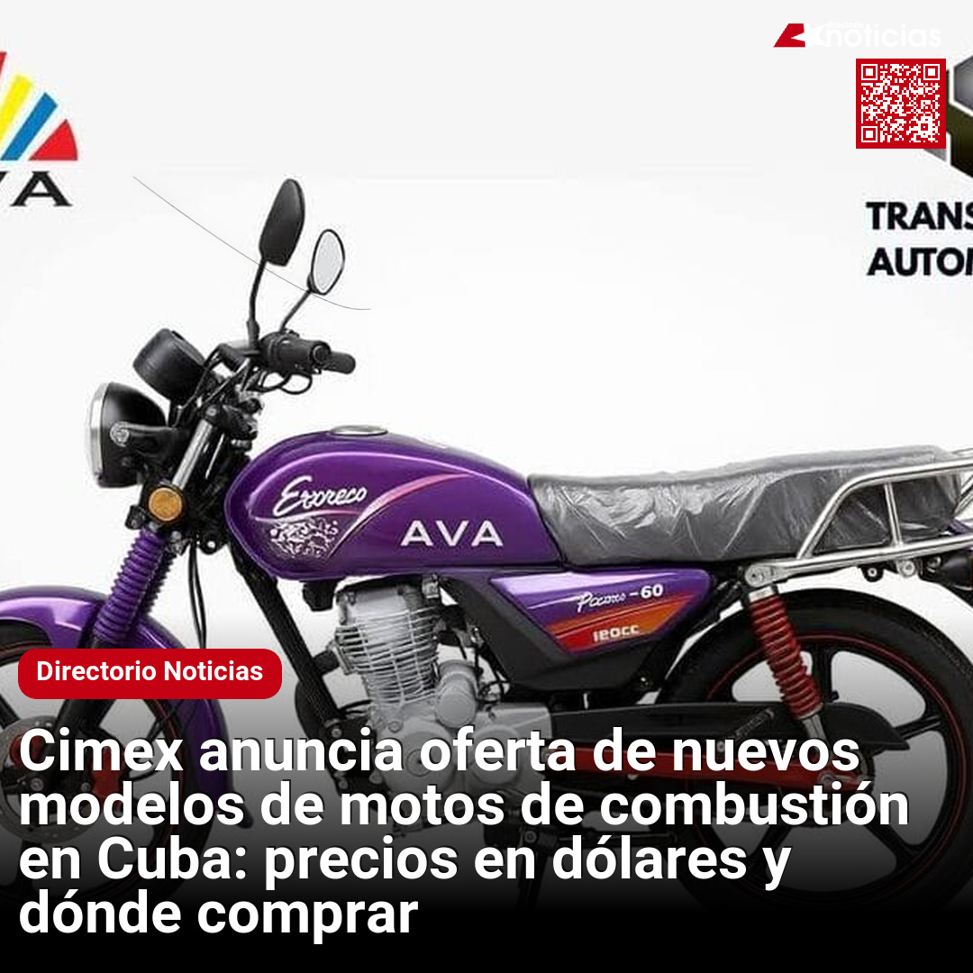 Cimex anuncia oferta de nuevos modelos de motos de combustión en Cuba ...