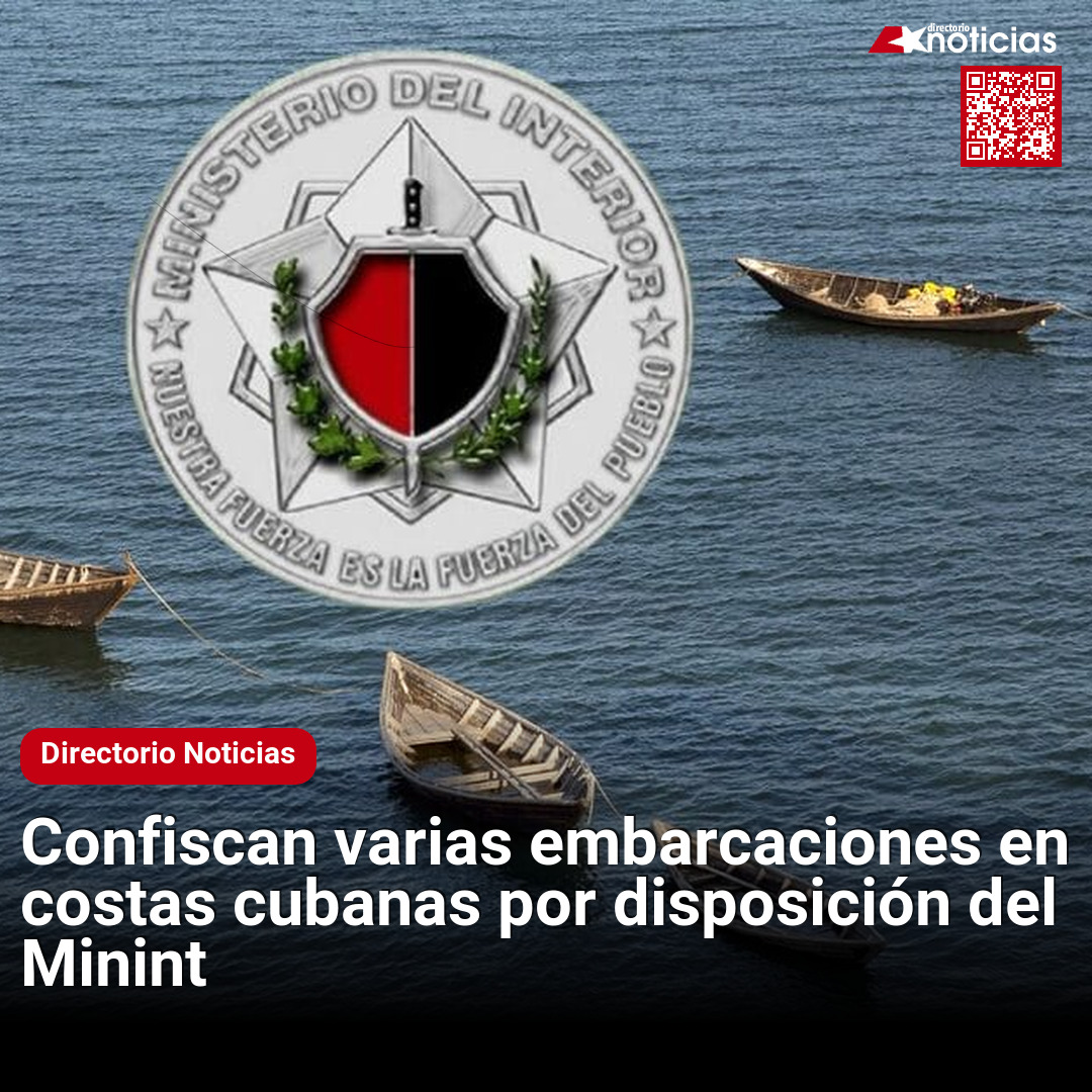 Confiscan varias embarcaciones en costas cubanas por disposición del Minint