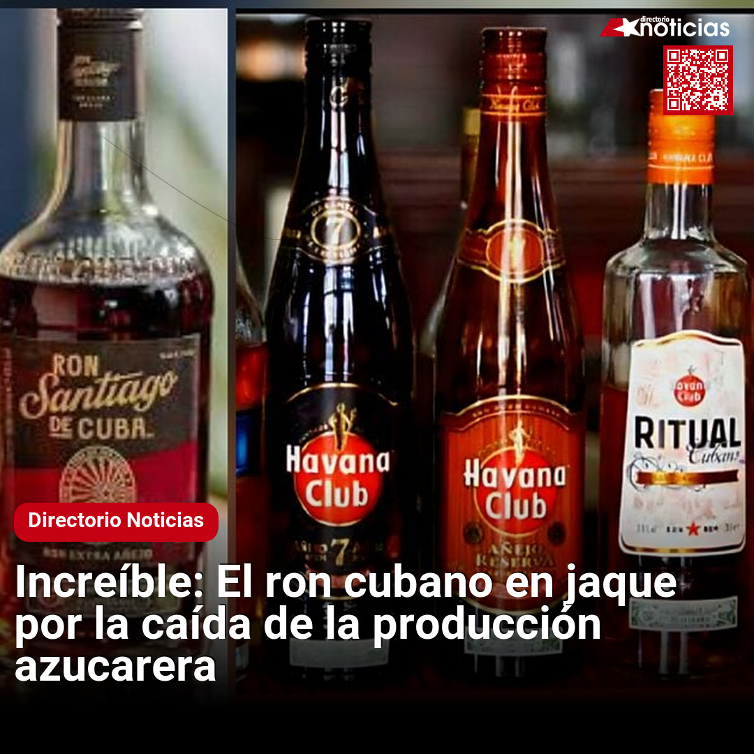 Increíble: El ron cubano en jaque por la caída de la producción azucarera