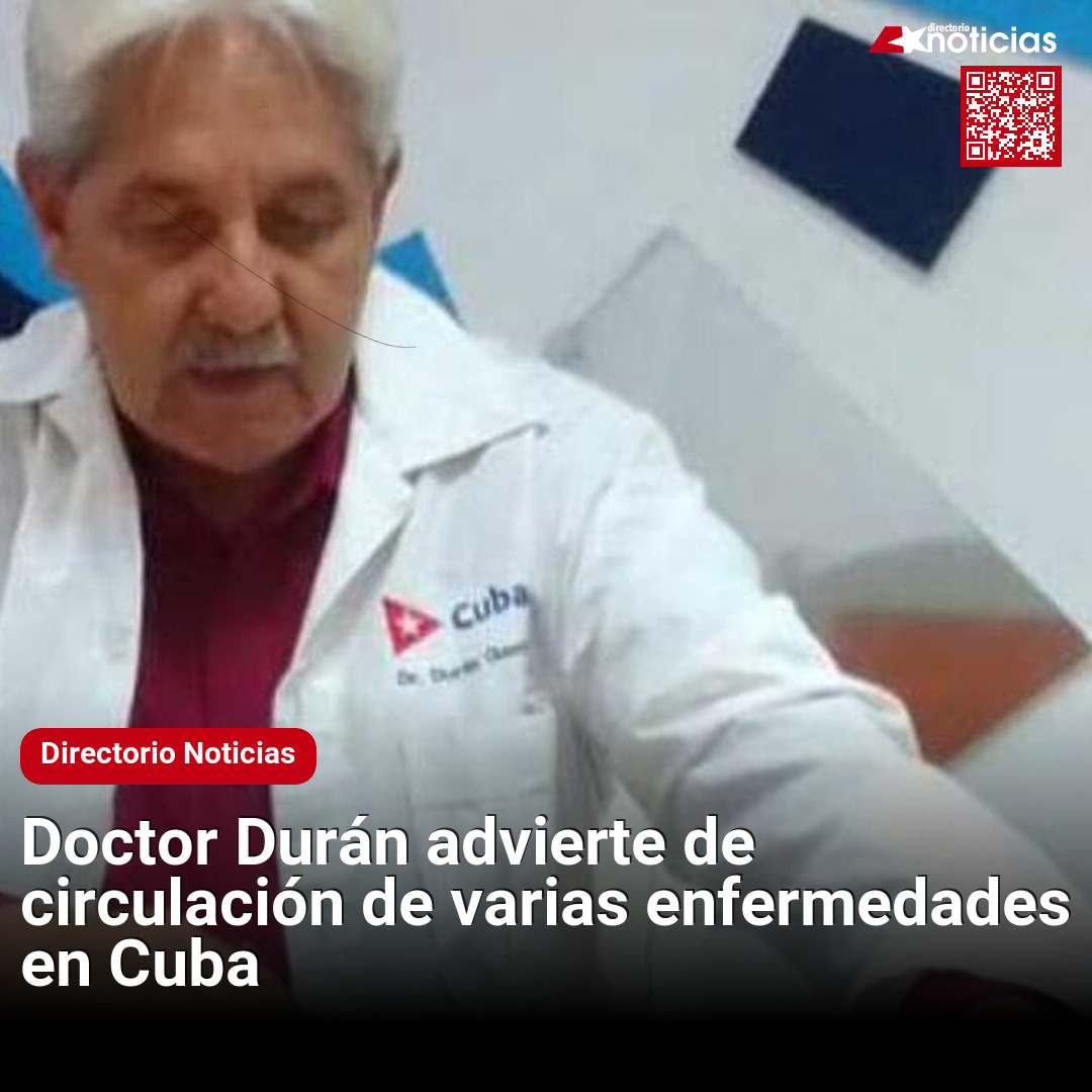 Doctor Durán advierte de circulación de varias enfermedades en Cuba
