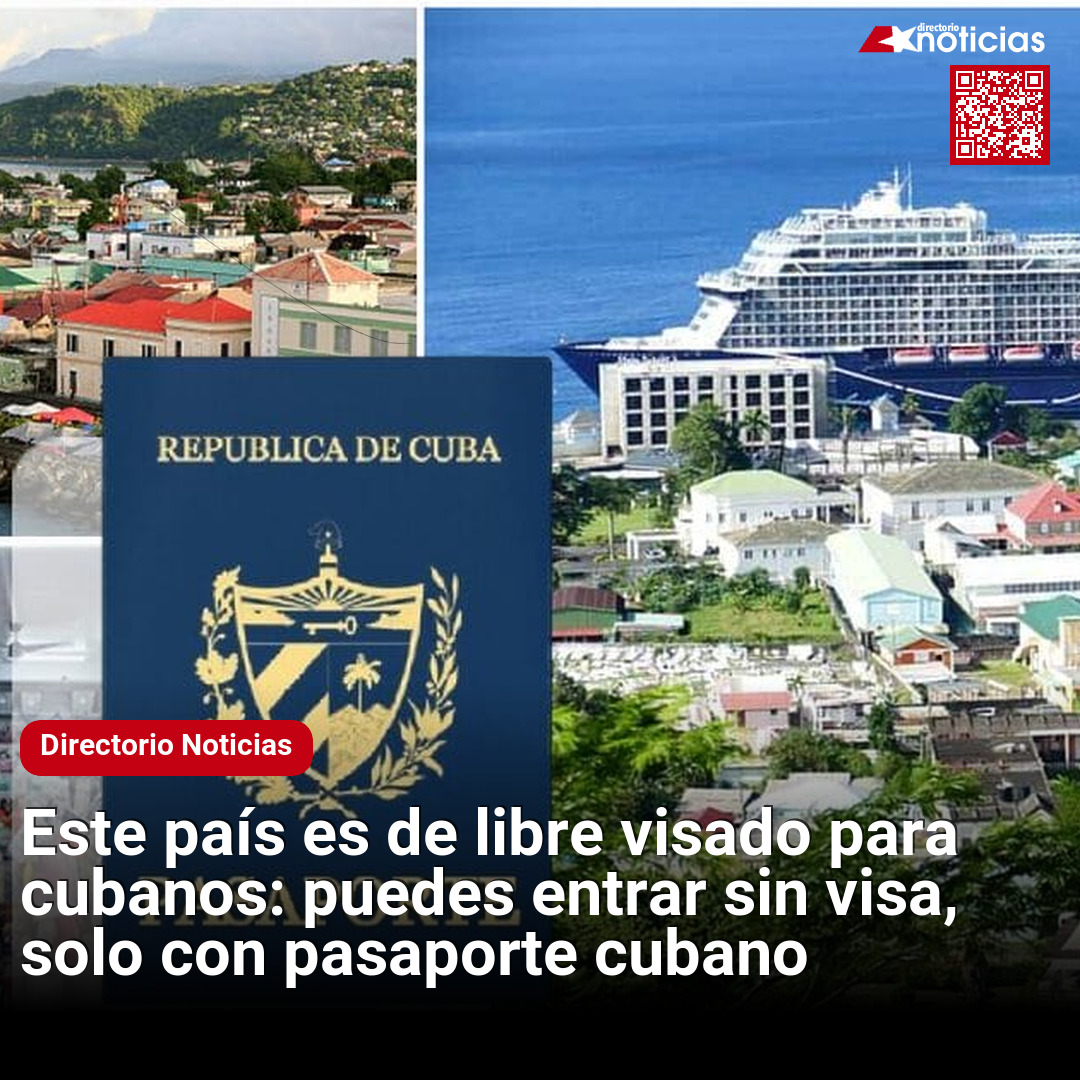 Este país es de libre visado para cubanos: puedes entrar sin visa, solo ...