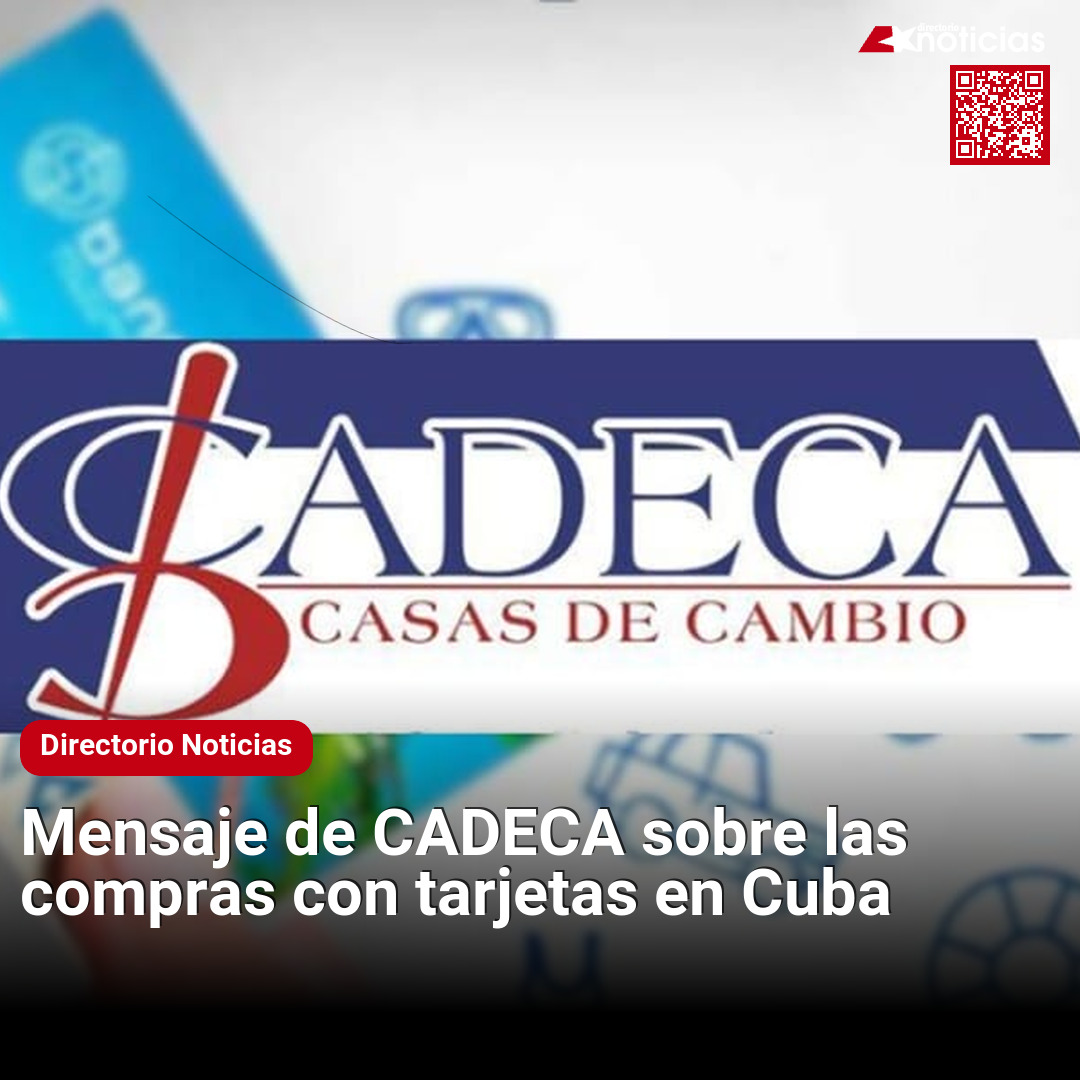 Mensaje de CADECA sobre las compras con tarjetas en Cuba
