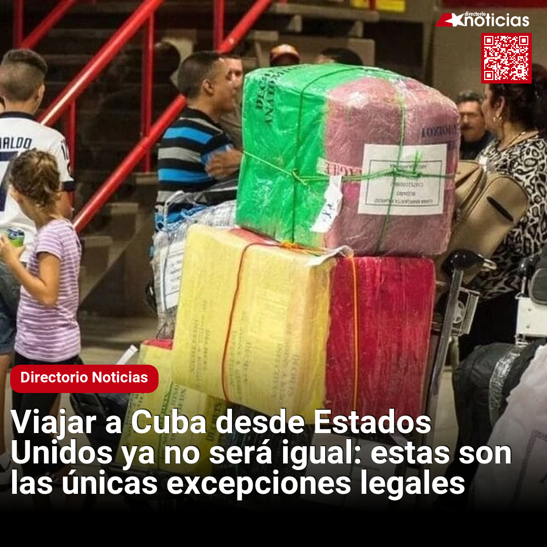 Viajar a Cuba desde Estados Unidos ya no será igual: estas son las únicas excepciones legales