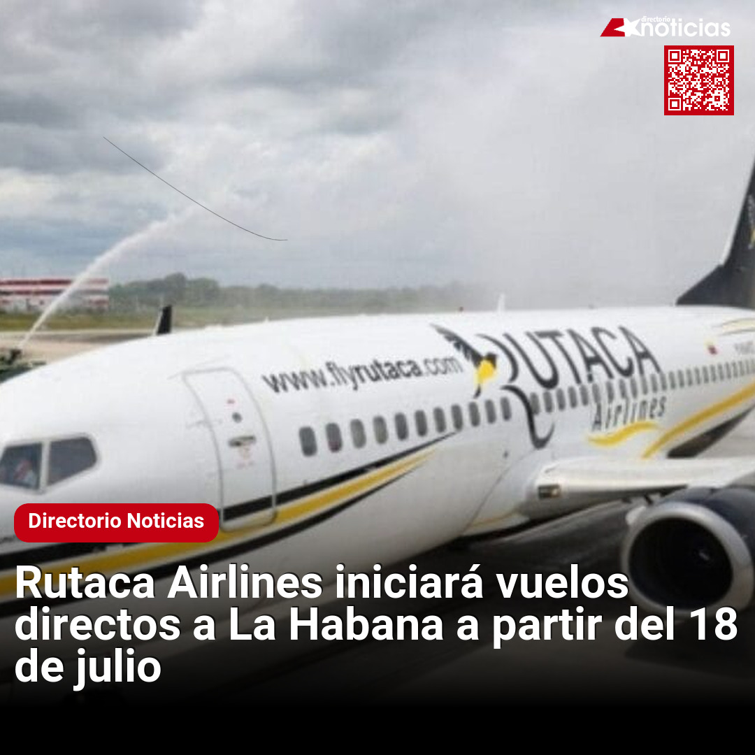 Rutaca Airlines iniciará vuelos directos a La Habana a partir del 18 de ...