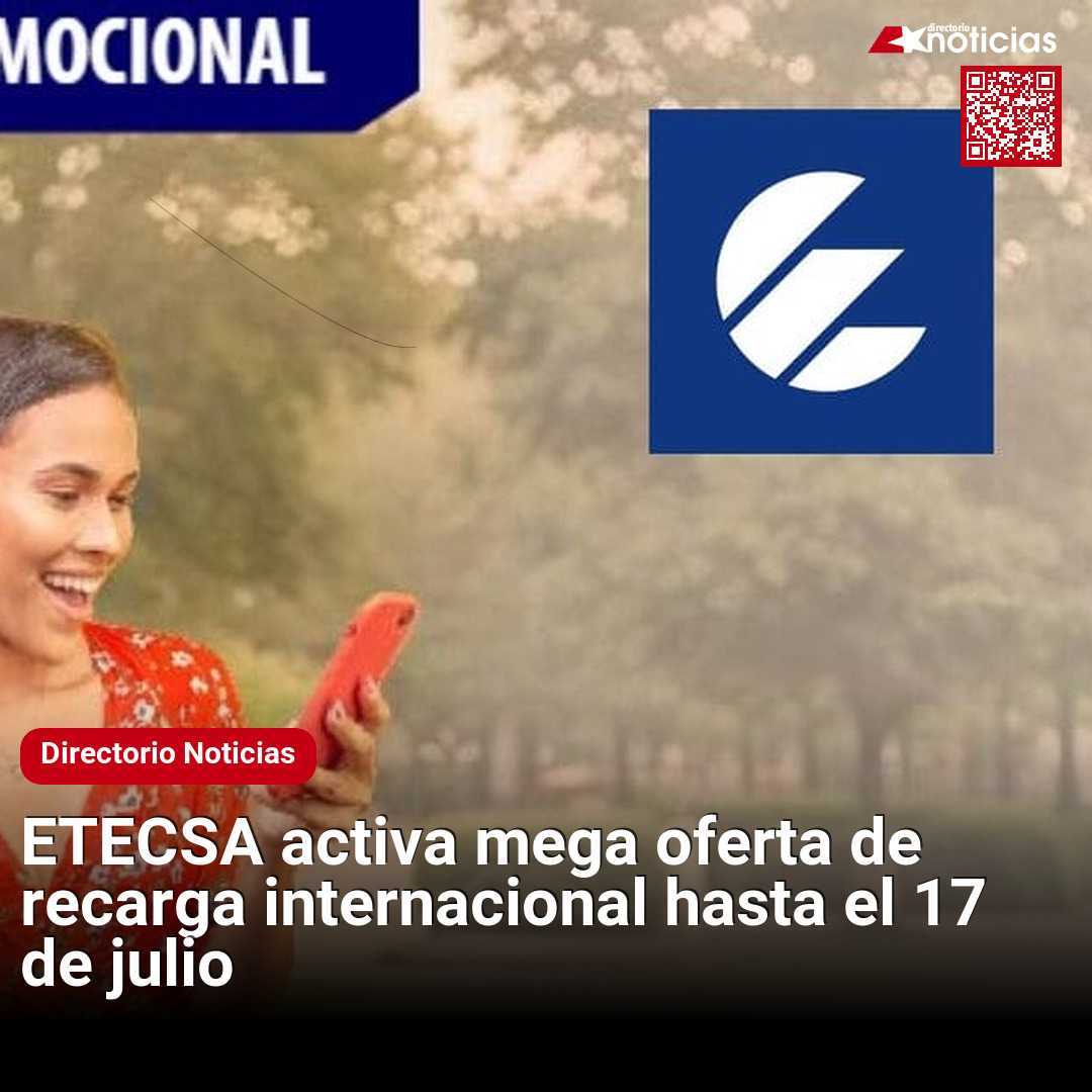 ETECSA activa mega oferta de recarga internacional hasta el 17 de julio
