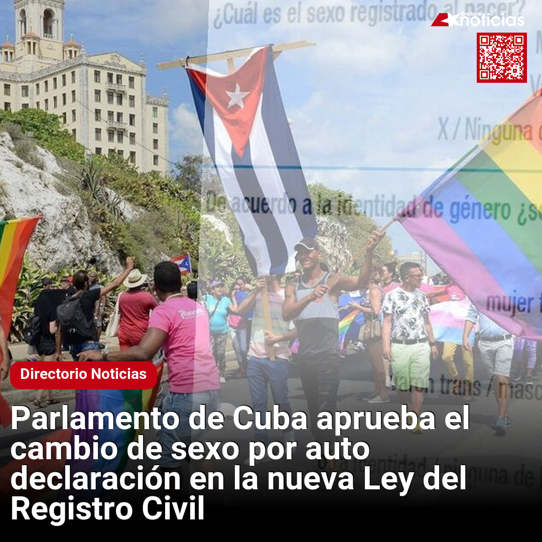 Cuban Parliament approves sex change by self-declaration in the new ...