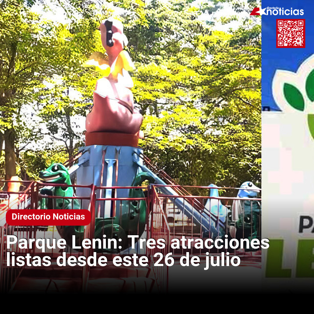 Parque Lenin: Tres atracciones listas desde este 26 de julio