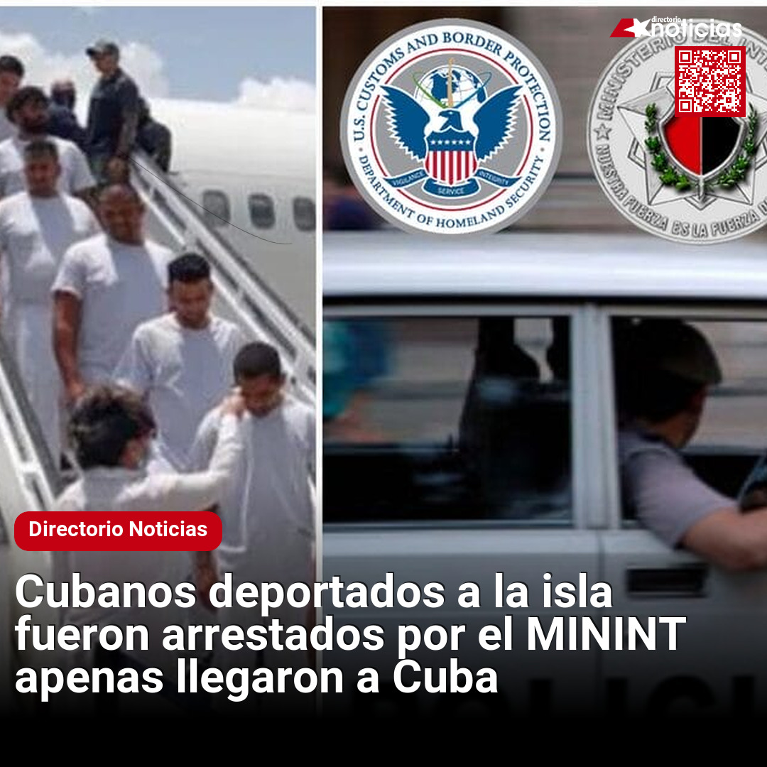 Cubanos deportados a la isla fueron arrestados por el MININT apenas ...