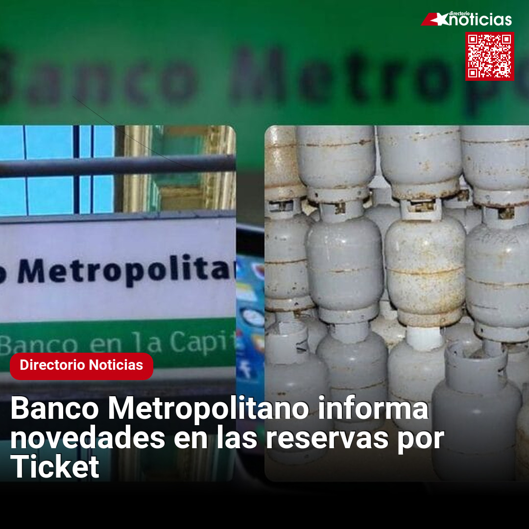 Banco Metropolitano reports updates on Ticket reservations