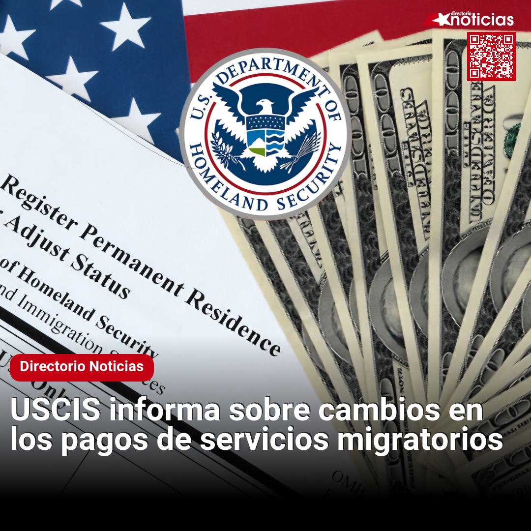 USCIS informa sobre cambios en los pagos de servicios migratorios