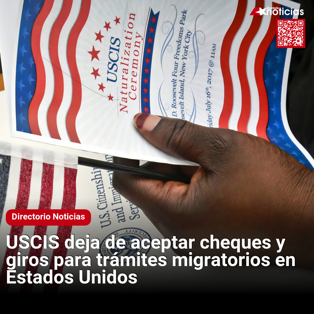 L'USCIS cesse d'accepter les chèques et les mandats pour les procédures ...