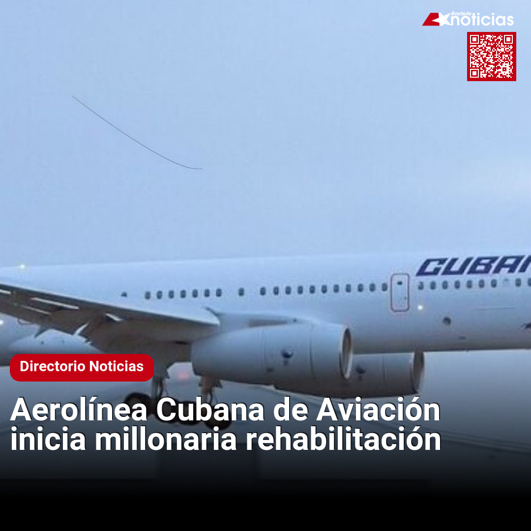 Aerolínea Cubana de Aviación inicia millonaria rehabilitación