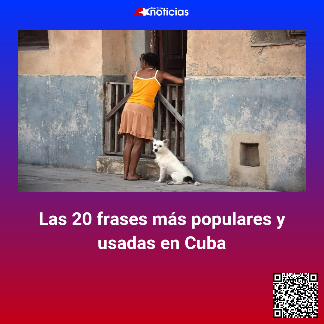 Las 20 frases más populares y usadas en Cuba