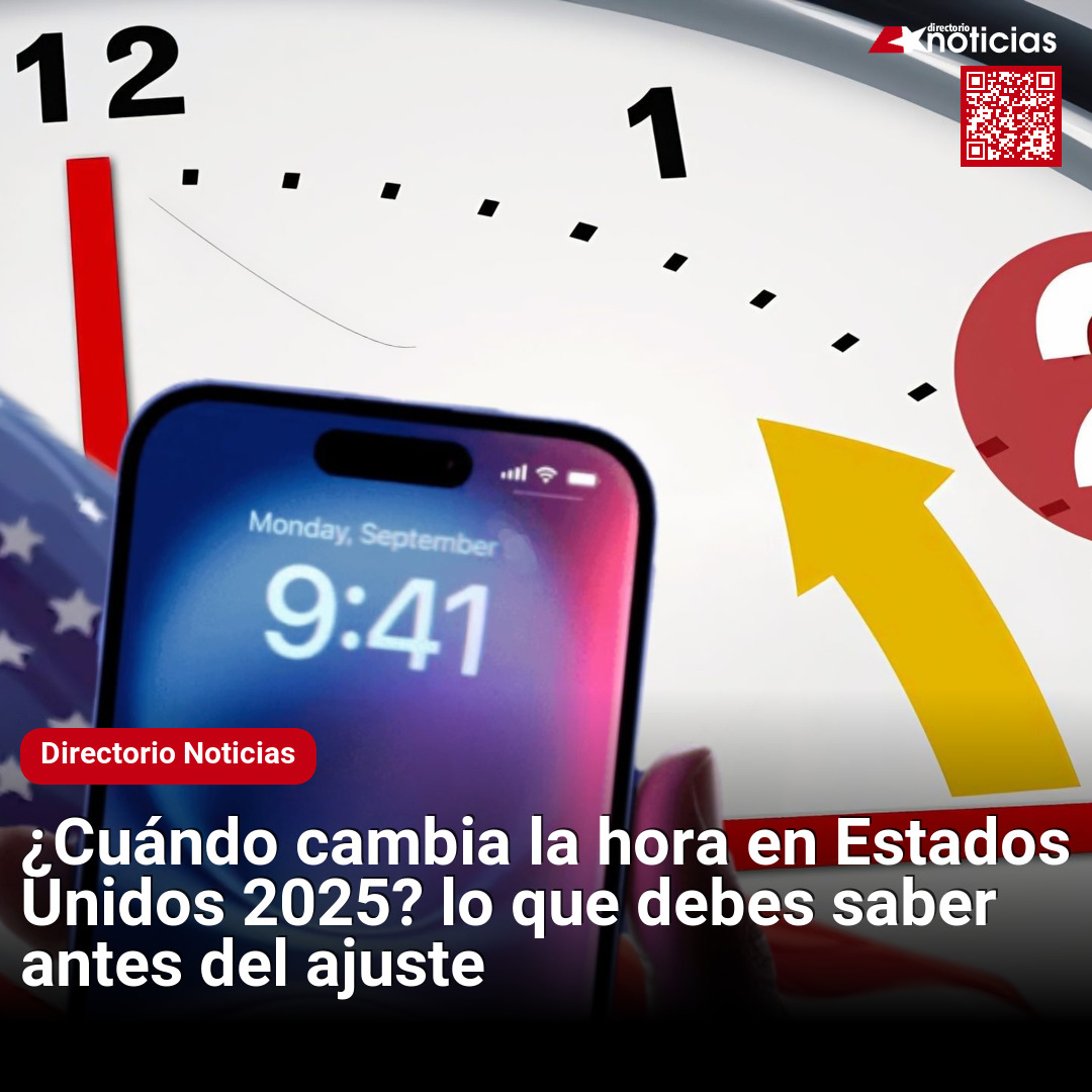 ¿Cuándo cambia la hora en Estados Unidos 2025? lo que debes saber antes ...