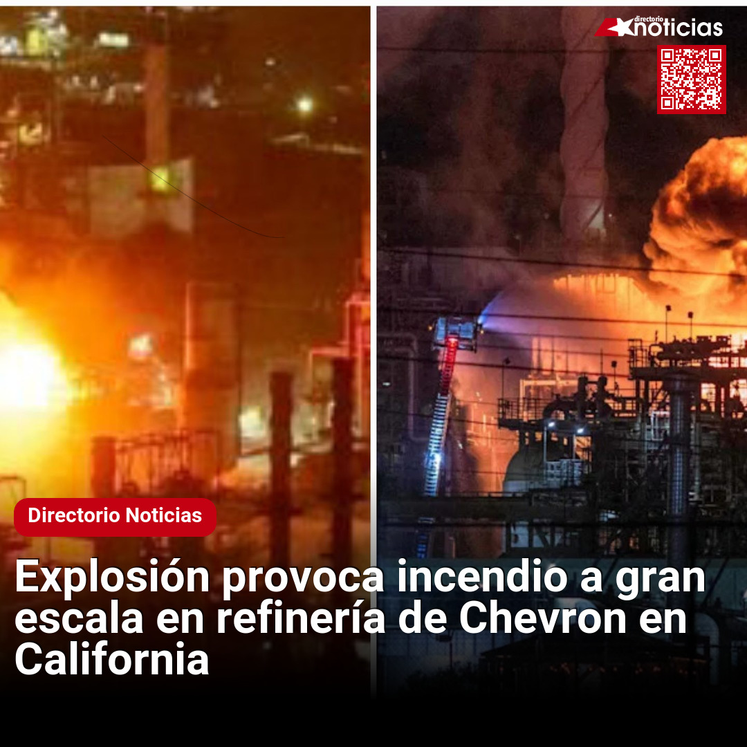 Explosión provoca incendio a gran escala en refinería de Chevron en ...