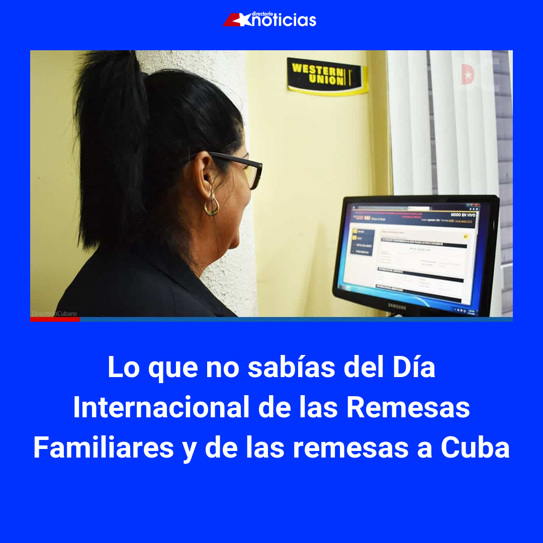 Lo que no sabías del Día Internacional de las Remesas Familiares y de ...