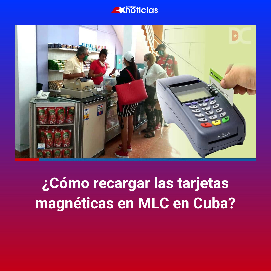 ¿Cómo recargar las tarjetas magnéticas en MLC en Cuba?
