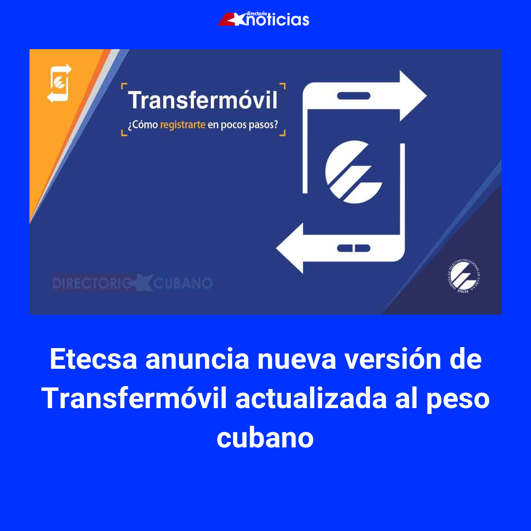 Etecsa anuncia nueva versión de Transfermóvil actualizada al peso cubano