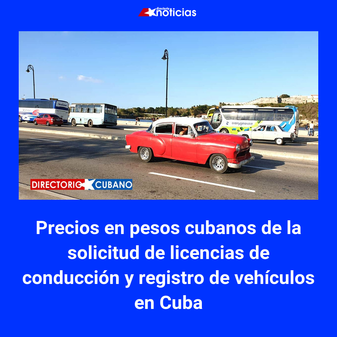 Precios en pesos cubanos de la solicitud de licencias de conducción y ...